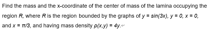 Solved Find the mass and the x-coordinate of the center of | Chegg.com