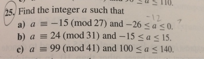 Solved Find the integer a such that a) a -15 (mod 27) and | Chegg.com