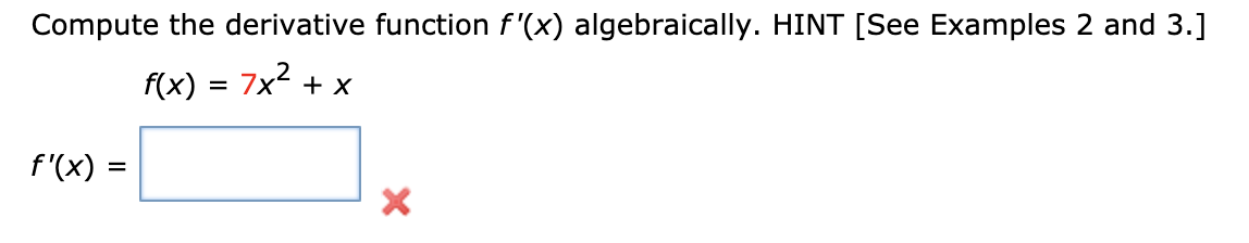 Solved Compute the derivative function f'(x) algebraically. | Chegg.com