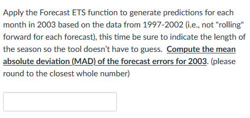 Solved Apply the Forecast ETS function to generate | Chegg.com