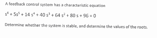 Solved A feedback control system has a characteristic | Chegg.com