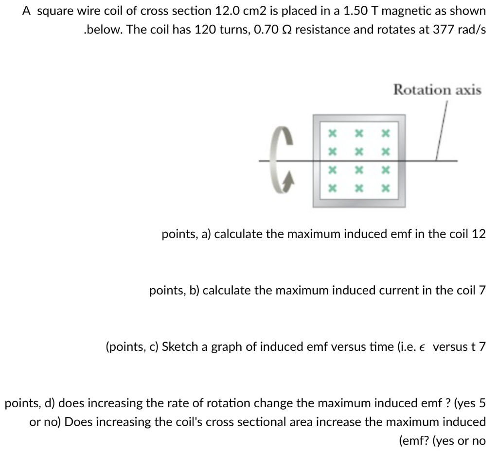 Solved A square wire coil of cross section 12.0 cm2 is | Chegg.com