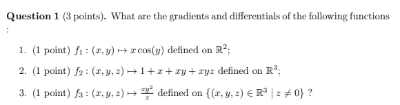 Solved Question 1 (3 points). What are the gradients and | Chegg.com