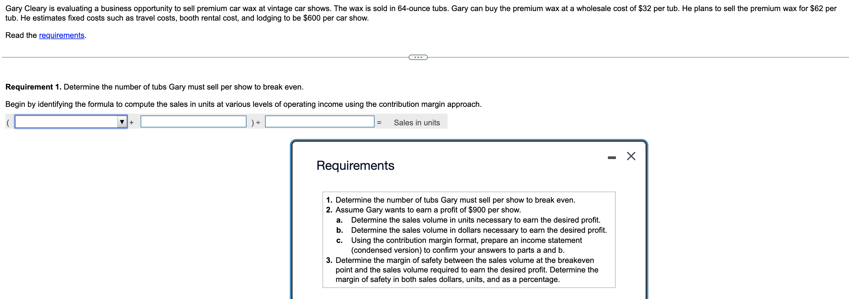 [Solved]: Gary Cleary is evaluating a business opportunity