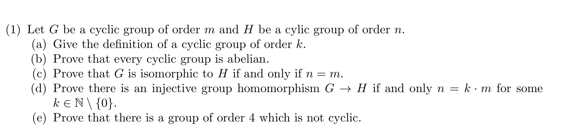 Solved (1) Let G be a cyclic group of order m and H be a | Chegg.com