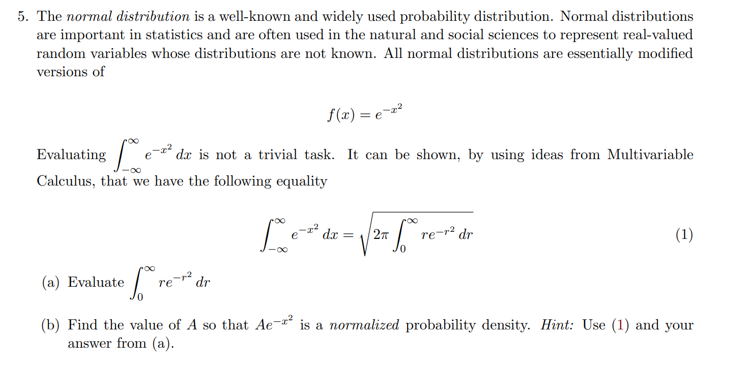 Solved 5. The normal distribution is a well-known and widely | Chegg.com