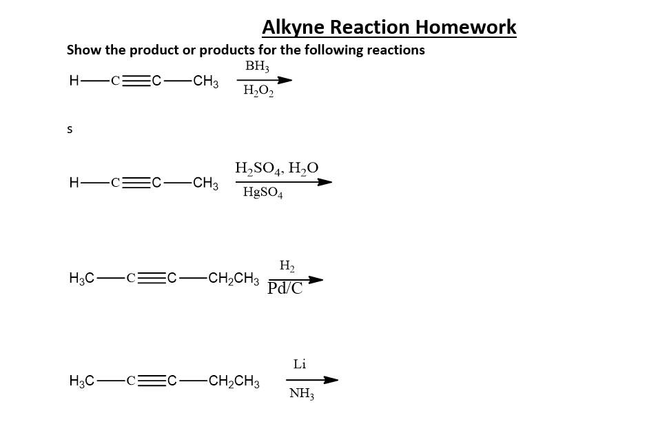 Solved Alkyne Reaction Homework Show the product or products | Chegg.com