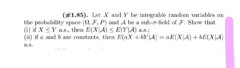 Solved (#1.85). Let X and Y be integrable random variables | Chegg.com