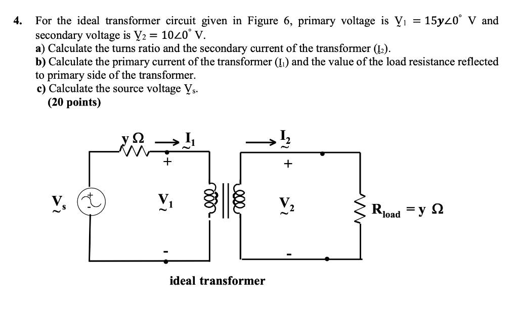 Solved 4. For the ideal transformer circuit given in Figure | Chegg.com