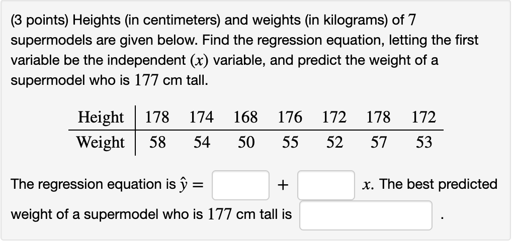 Solved (3 points) Heights (in centimeters) and weights (in | Chegg.com