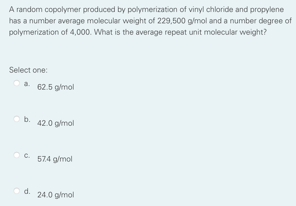 Solved A random copolymer produced by polymerization of | Chegg.com