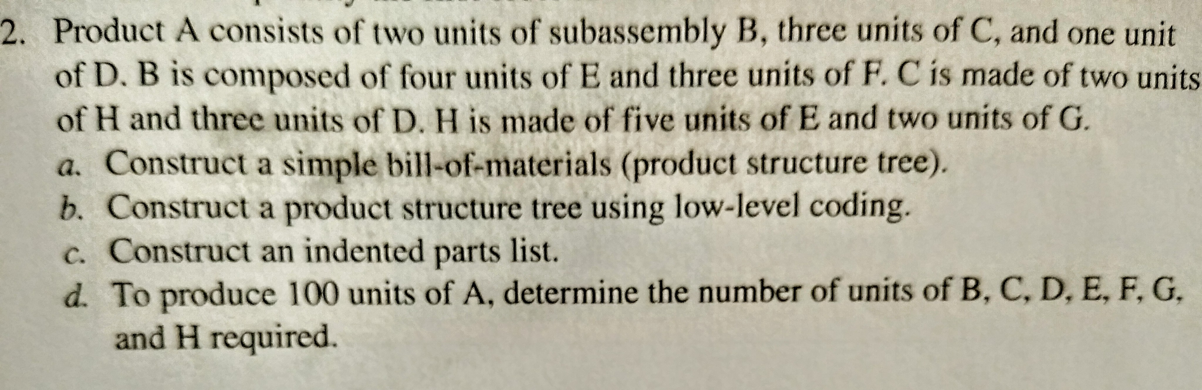 Solved Product A consists of two units of subassembly B, | Chegg.com