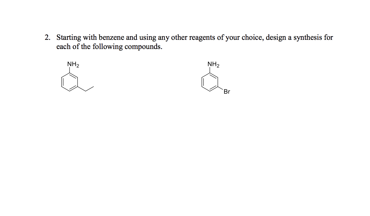 Solved 2. Starting with benzene and using any other reagents | Chegg.com