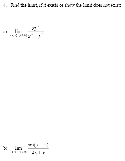 Solved 4. Find the limit, if it exists or show the limit | Chegg.com