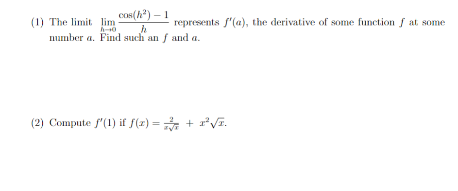 Solved The limit limh→0 cos(h2) −1 h represents f′(a), the | Chegg.com