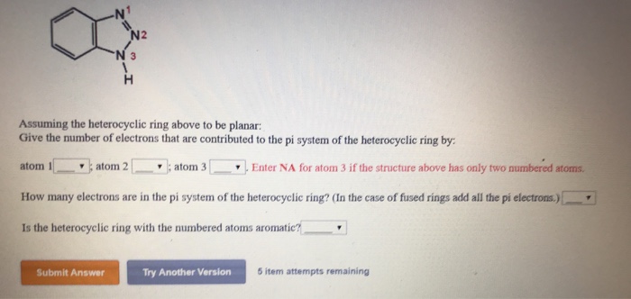 Solved N2 Assuming the heterocyclic ring above to be planar | Chegg.com