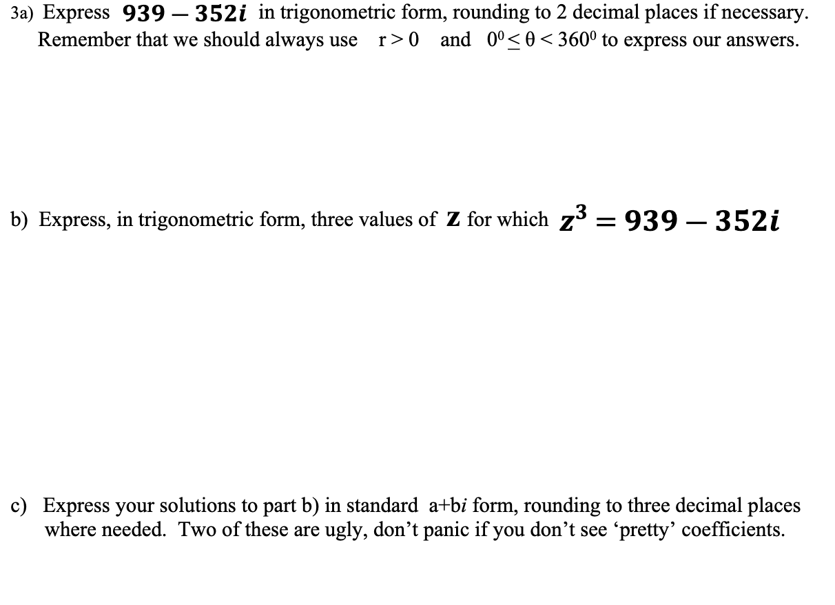 Solved 3a) Express 939−352i in trigonometric form, rounding | Chegg.com