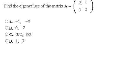 Solved Find the eigenvalues of the matrix | Chegg.com