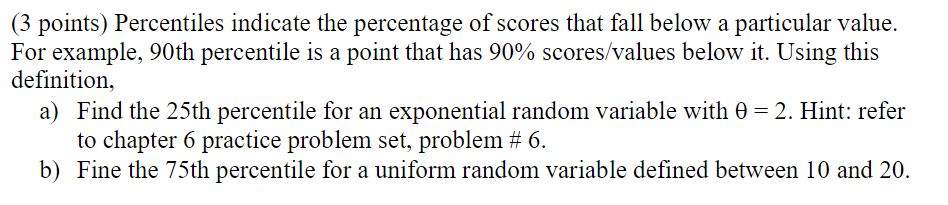 Solved (3 points) Percentiles indicate the percentage of | Chegg.com