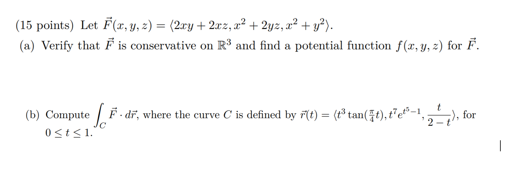 Solved (15 points) Let F(x, y, z) = (2xy + 2xz, x2 + 2yz, x2 | Chegg.com