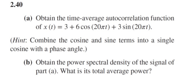Solved 2.40 (a) Obtain the time-average autocorrelation | Chegg.com
