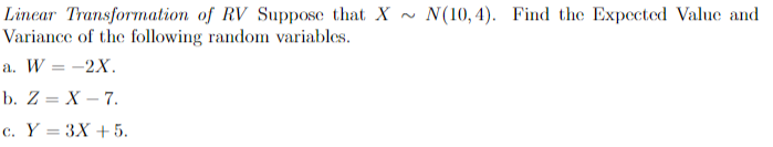 Solved Suppose that X ∼ N(10,4). Find the Expected Value | Chegg.com