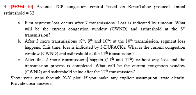 Solved 3. [3+3+4=10] Assume TCP congestion control based on | Chegg.com