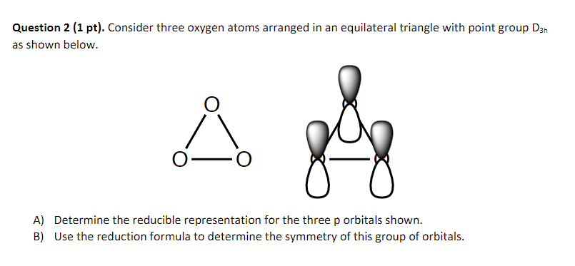 Solved Question 2 (1 pt). Consider three oxygen atoms | Chegg.com