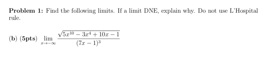 Solved Problem 1: Find the following limits. If a limit DNE, | Chegg.com