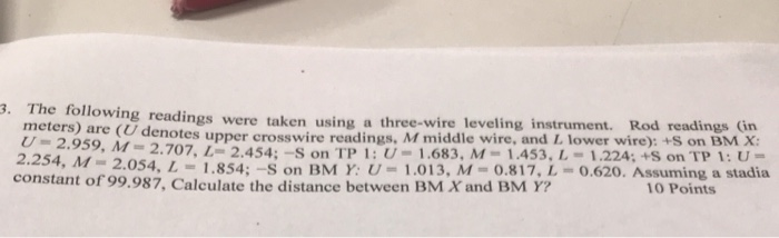 Solved using a three-wire leveling instrument. Rod readings | Chegg.com