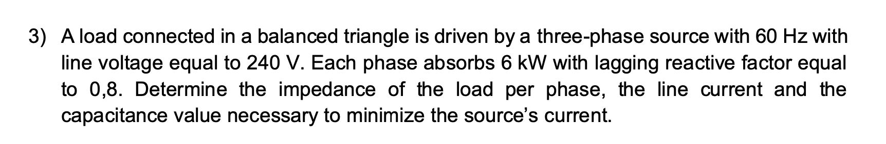 Solved A load connected in a balanced triangle is driven by | Chegg.com