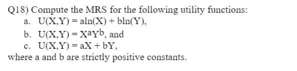 Solved Q18) Compute the MRS for the following utility | Chegg.com