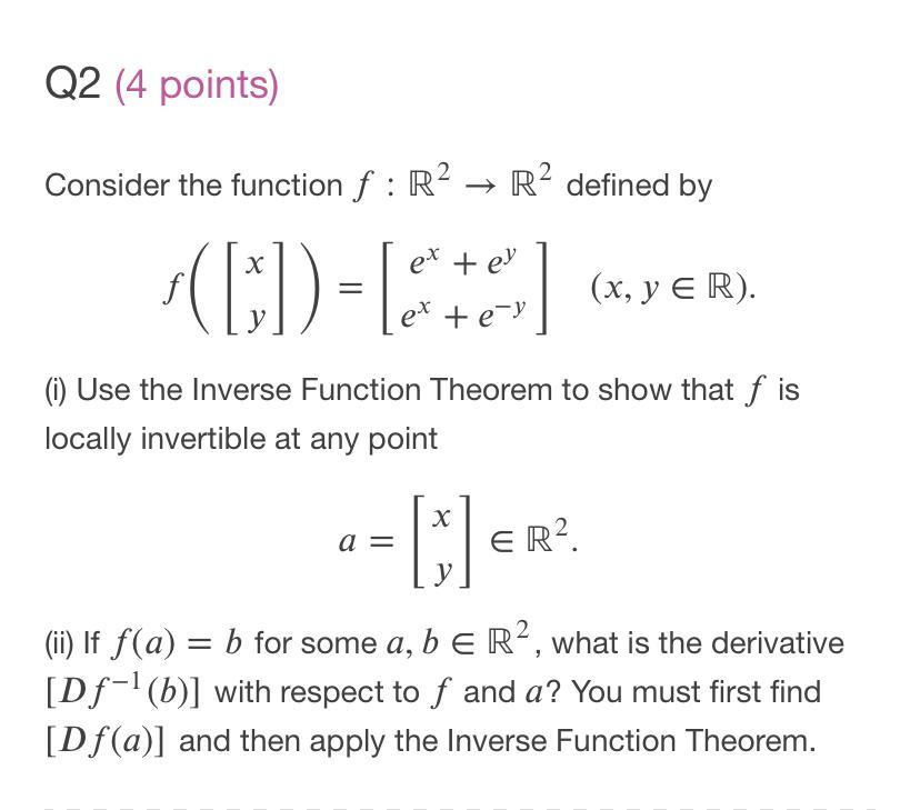 Solved Q2 (4 points) Consider the function f : R2 + R2 | Chegg.com