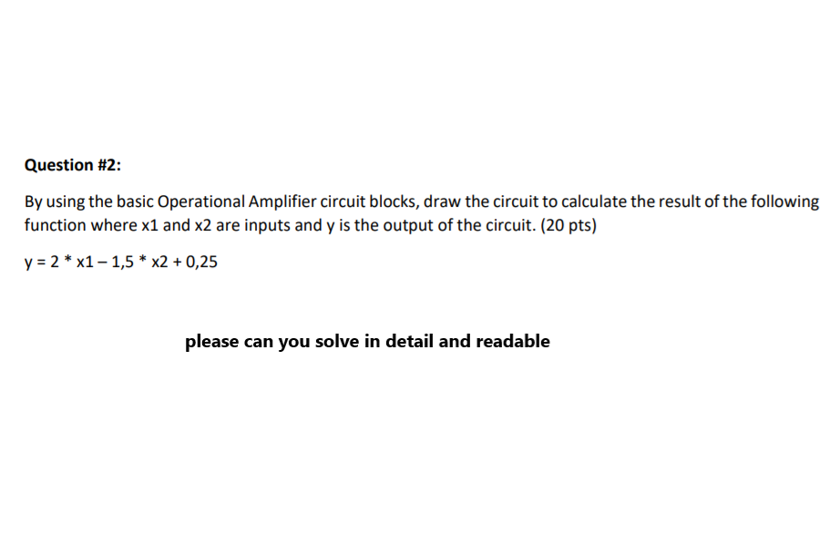 Solved Question #2: By using the basic Operational Amplifier | Chegg.com