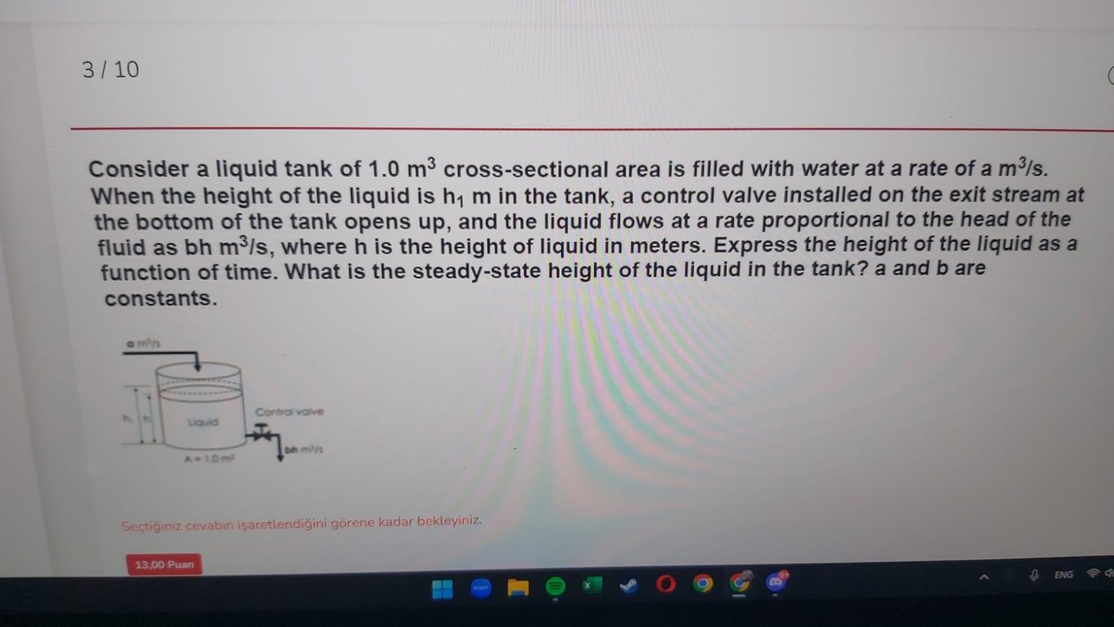 Solved Consider a liquid tank of 1.0 m3 cross-sectional area | Chegg.com