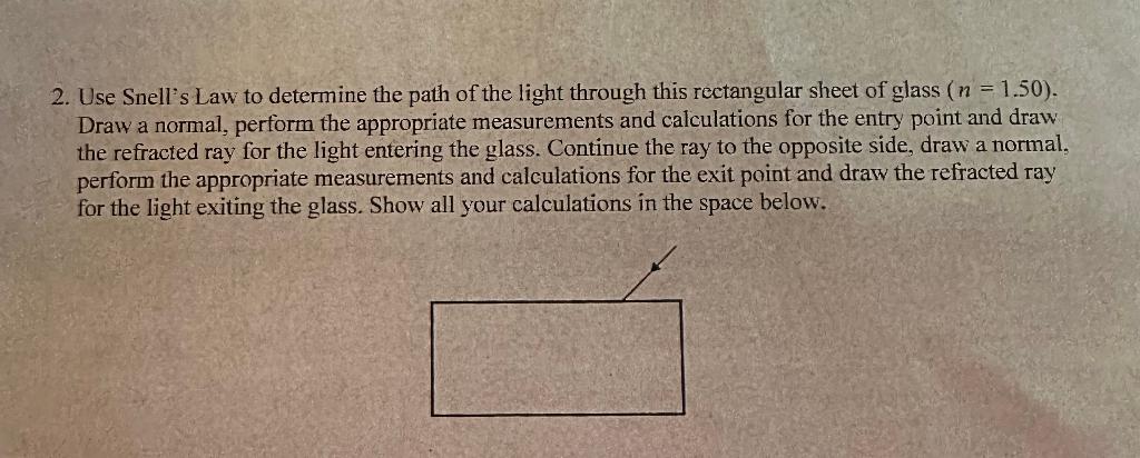Solved 2. Use Snell's Law to determine the path of the light | Chegg.com
