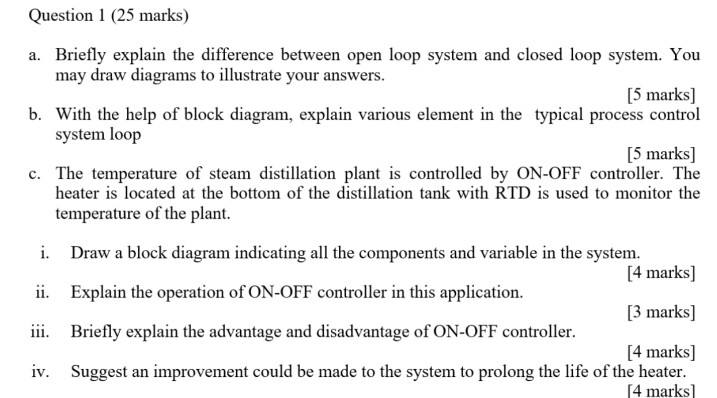 Solved Question 1 (25 marks) a. Briefly explain the | Chegg.com