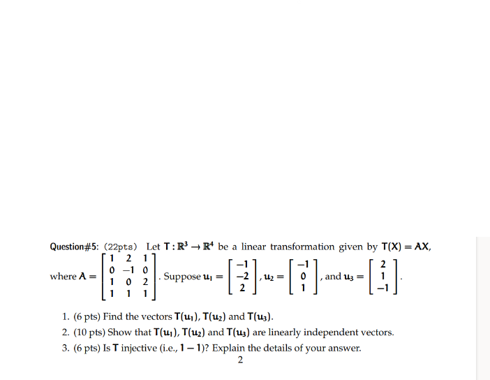 Solved Question\#5: (22pts) Let T:R3→R4 be a linear | Chegg.com Solved Question\#5: (22pts) Let T:R3→R4 be a linear | Chegg.com