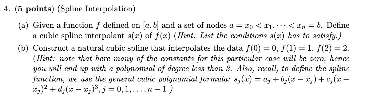 Solved 4. (5 points) (Spline Interpolation) (a) Given a | Chegg.com