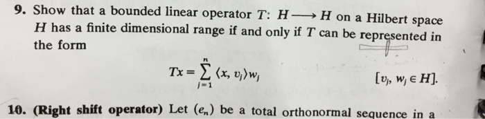 Solved 9. Show that a bounded linear operator T: H--> H on a | Chegg.com