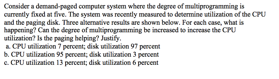 Solved Consider a demand-paged computer system where the | Chegg.com