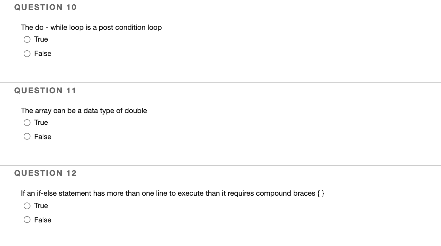 Solved QUESTION 10 The do-while loop is a post condition | Chegg.com