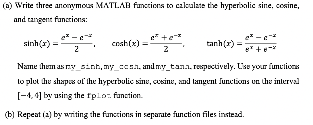 Solved (a) Write three anonymous MATLAB functions to | Chegg.com