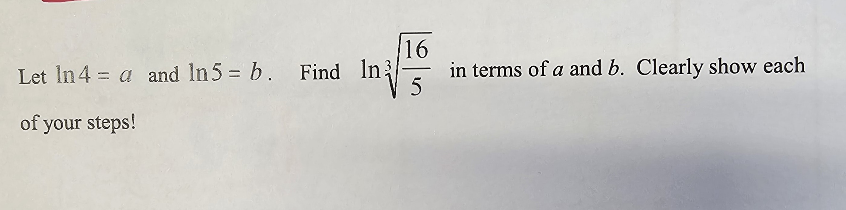 Let ln4=a and ln5=b. Find ln3516 in terms of a and b. | Chegg.com