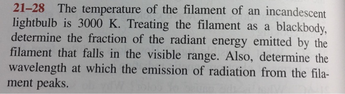 Solved 21-28 The temperature of the filament of an | Chegg.com