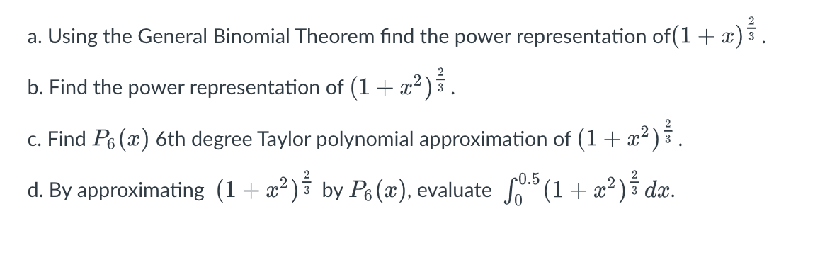 Solved a. Using the General Binomial Theorem find the power | Chegg.com