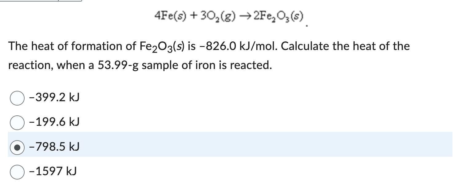 Solved 4Fe(s)+3O2(g)→2Fe2O3(s) The heat of formation of | Chegg.com