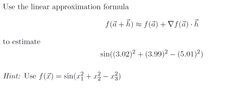 Solved Use the linear approximation formula to estimate sin | Chegg.com