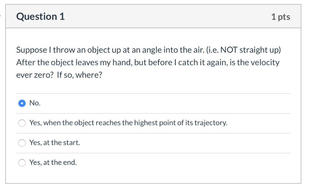 Solved Question 1 1 Pts Supposei Throw An Object Up At An