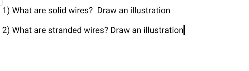 Solved 1) What are solid wires? Draw an illustration 2) What | Chegg.com